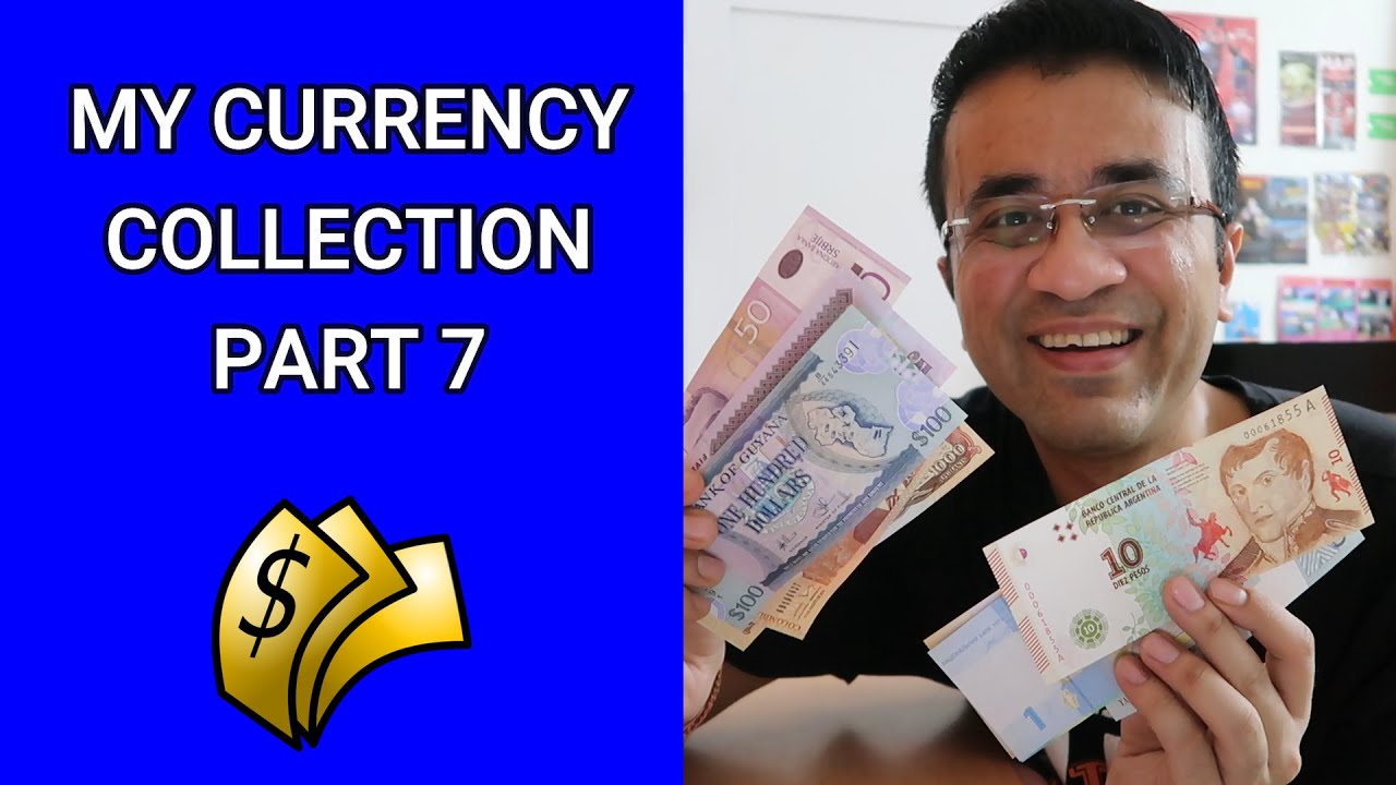 My Currency Collection Part 7 - YouTube
