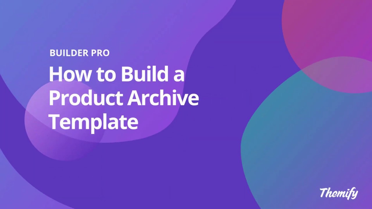 Builder Pro - How to Create a Product Archive Template - YouTube