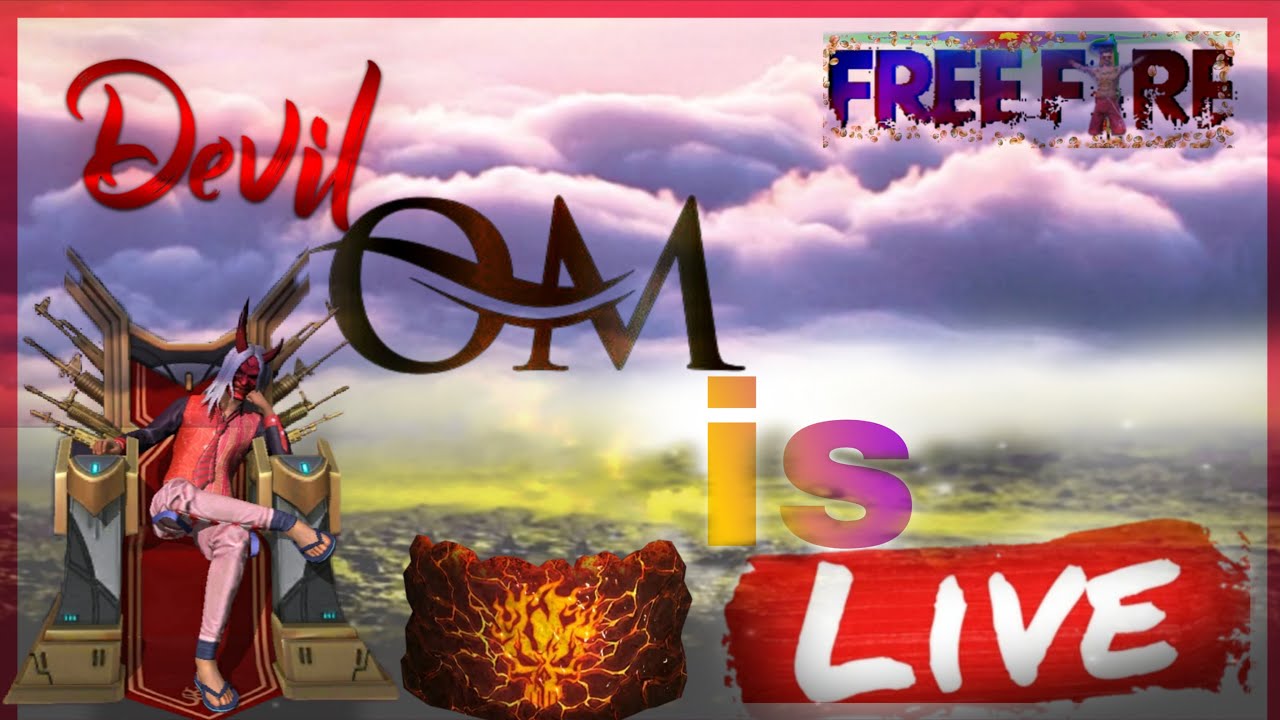 DEVIL OM FF is live! - YouTube