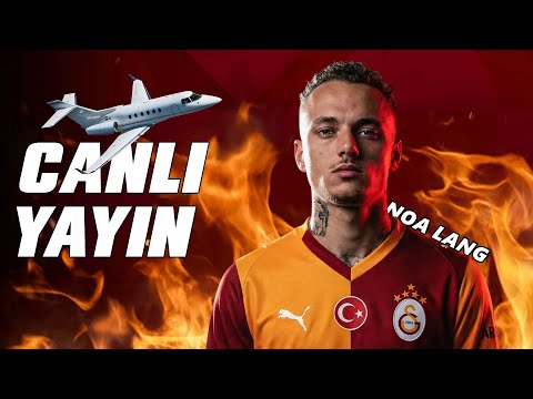 🔴 NOA LANG UÇAK TAKİP ✈️ | Noa Lang Galatasaray'da!