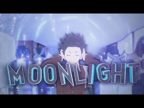 Moonlight | A Silent Voice Edit [AMV] - YouTube
