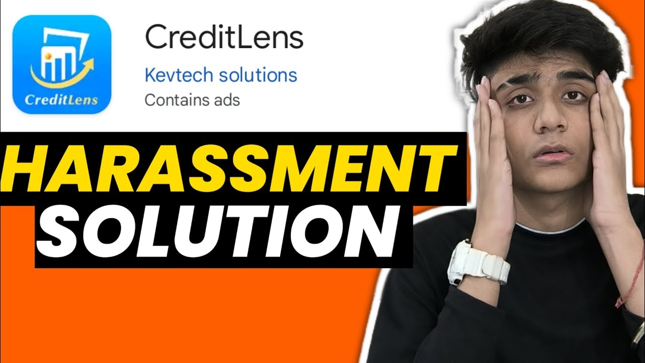 Credit Lens Loan App Harassment Solution|Credit Lens Loan App Real Or ...