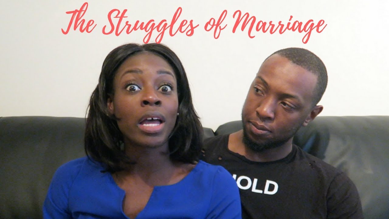 The Struggles of Marriage - YouTube