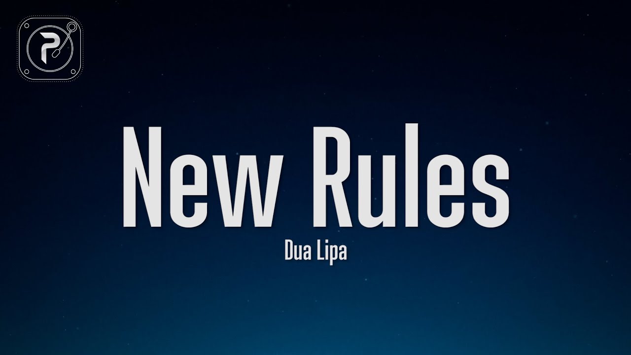 Dua Lipa New Rules Lyrics Youtube