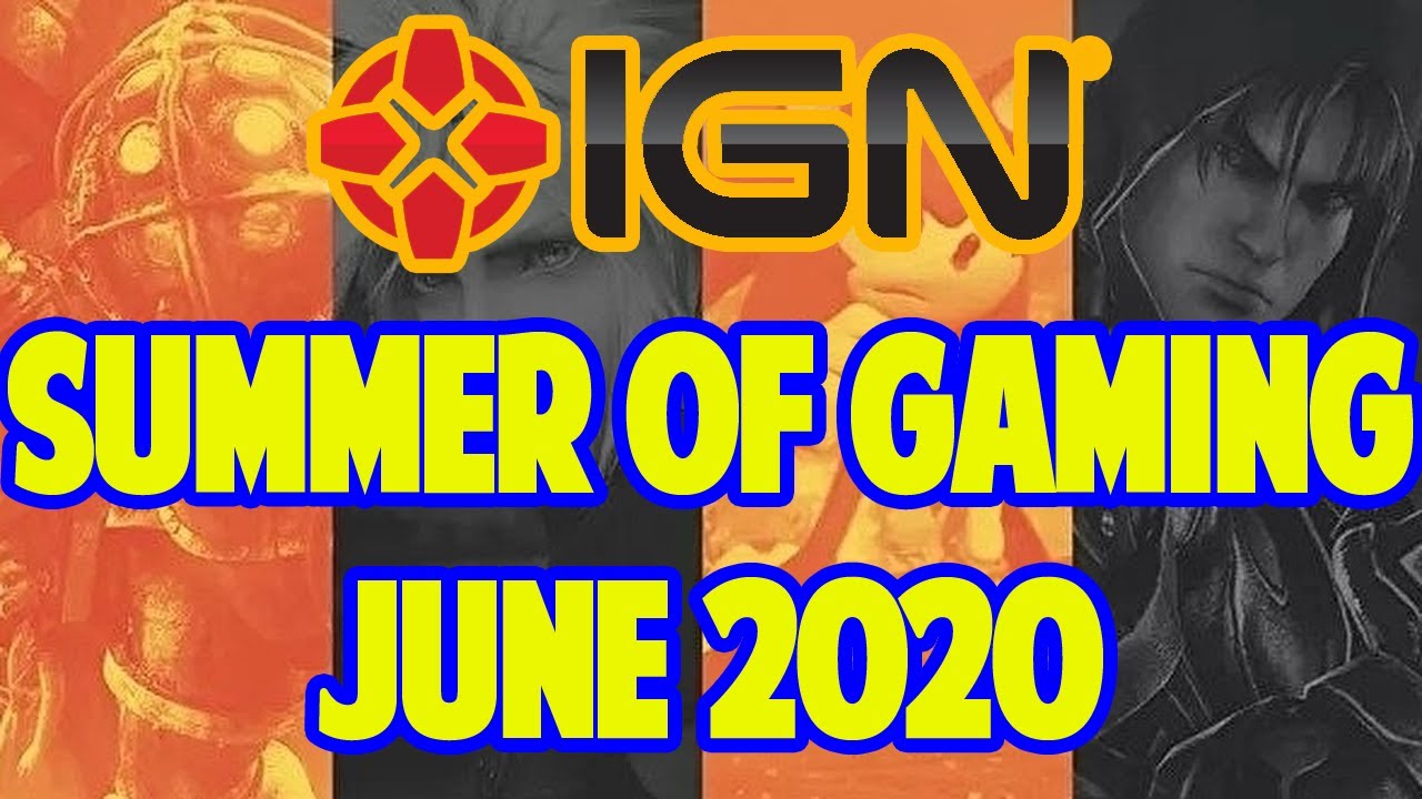 IGN "Summer of Gaming" 2020 | E3 2020 Cancelled - YouTube
