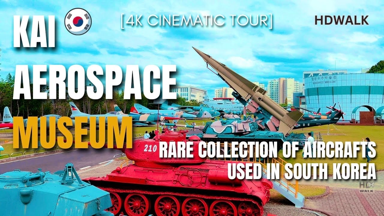 [4K] Exploring KAI Aero Space Museum | KAI 항공우주박물관 | 4K Video ...