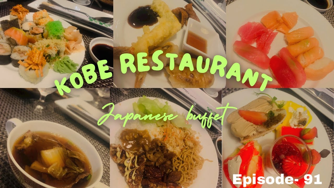 KOBE Restaurant | Japanese Buffet 🥢 🍣 🥟 🍤 | Water’s Edge | SJs DIARY ...