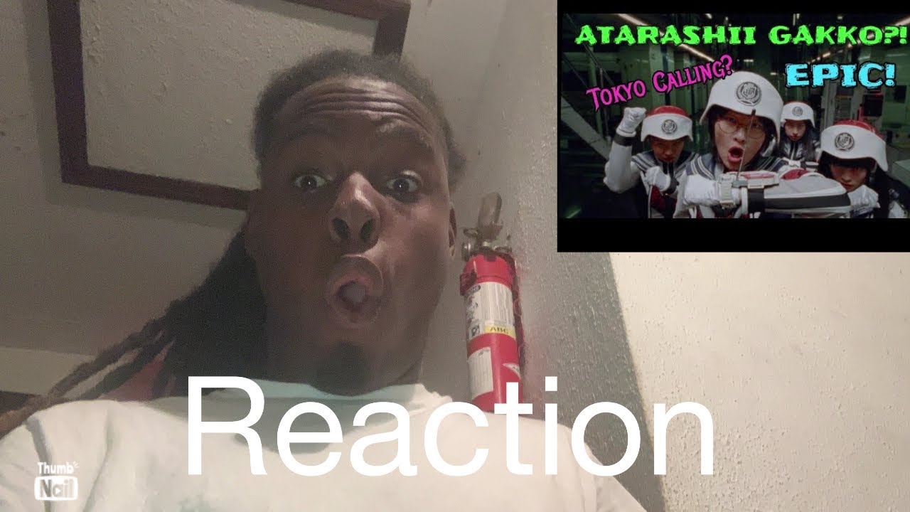ATARASHII GAKKO! - Tokyo Calling (Official Music Video) Reaction - YouTube