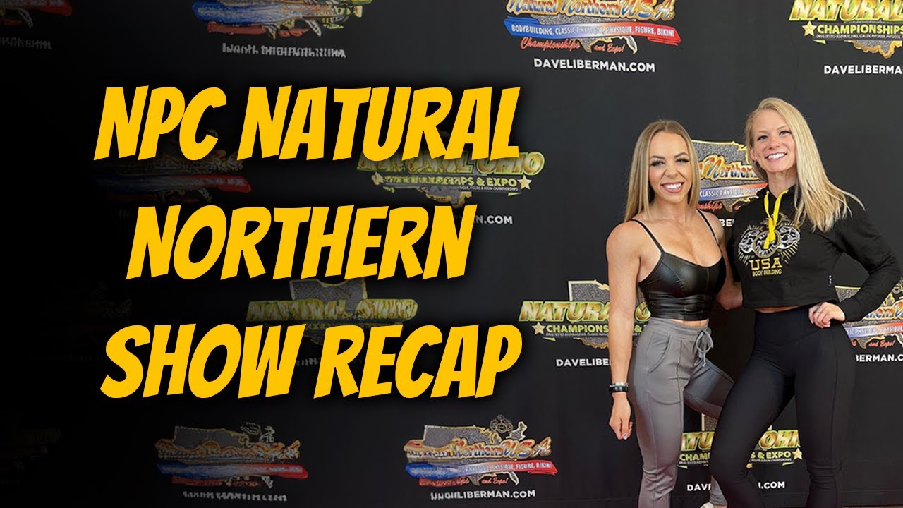 NPC Natural Northern Show Recap: 3 Clients Take the Stage! NPC ...