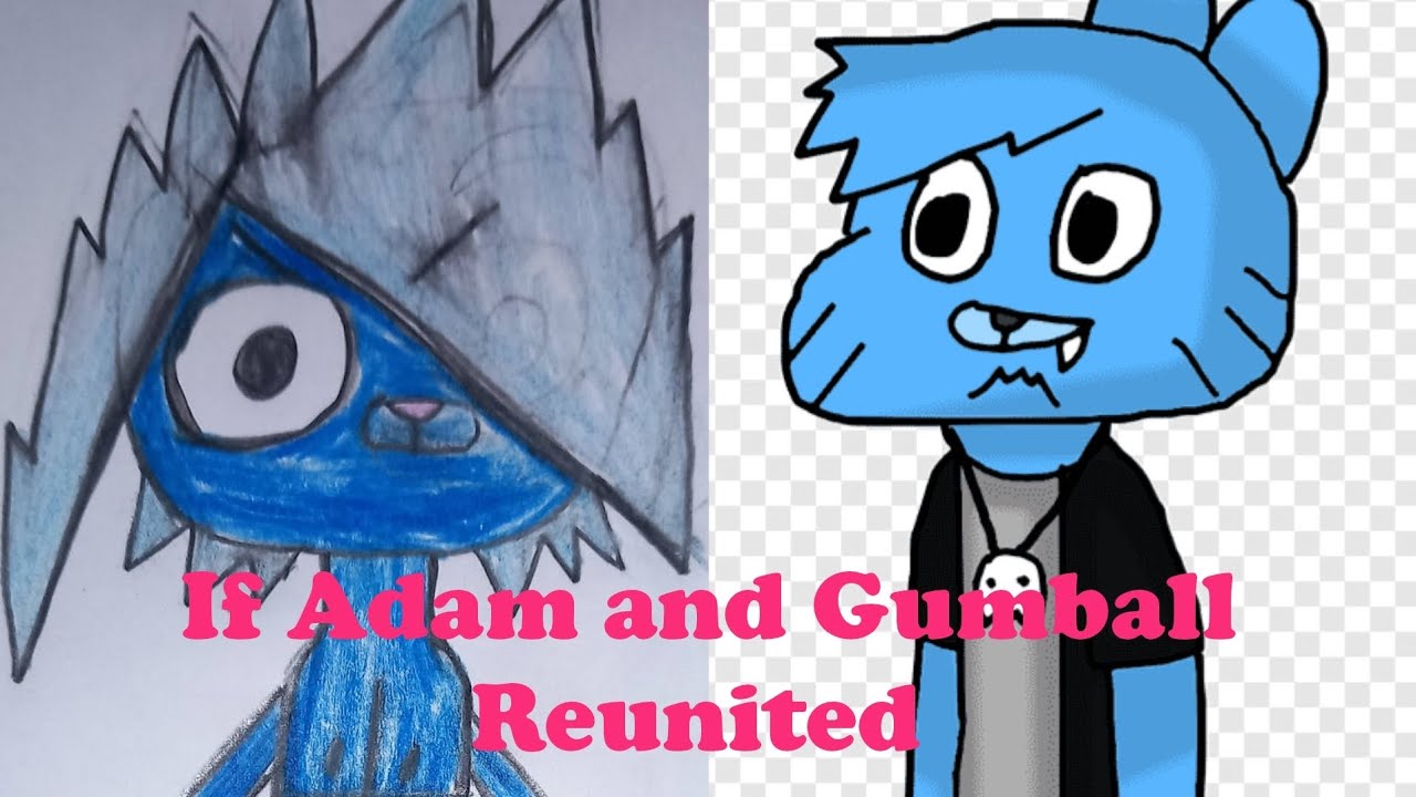 If Adam And Gumball Reunited - Emo Stories (Dedicated to estoyxd1 ...