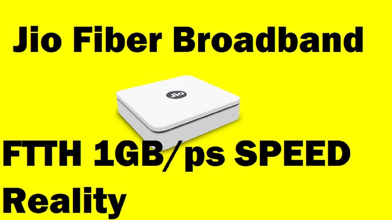 Jio Fiber Broadband FTTH 1GB/ps SPEED Reality - YouTube