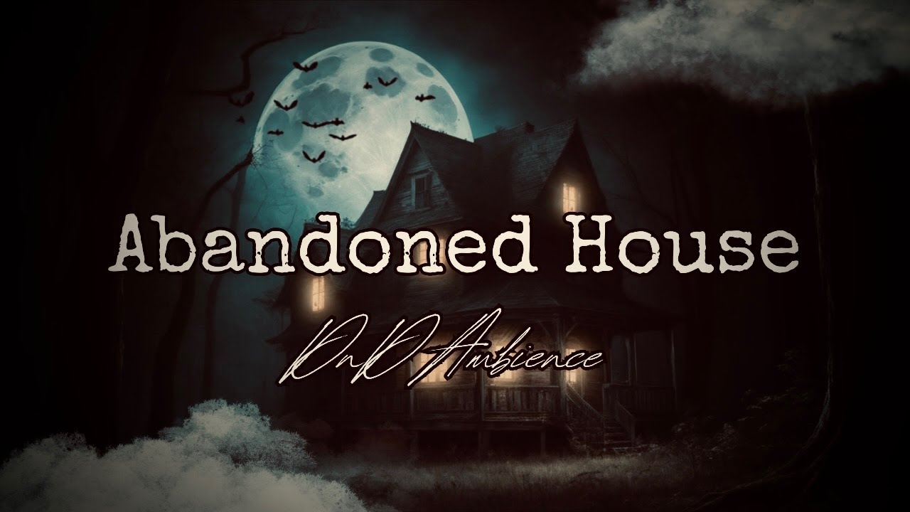 abandoned house | dnd rpg fantasy ambience music | haunted halls - YouTube