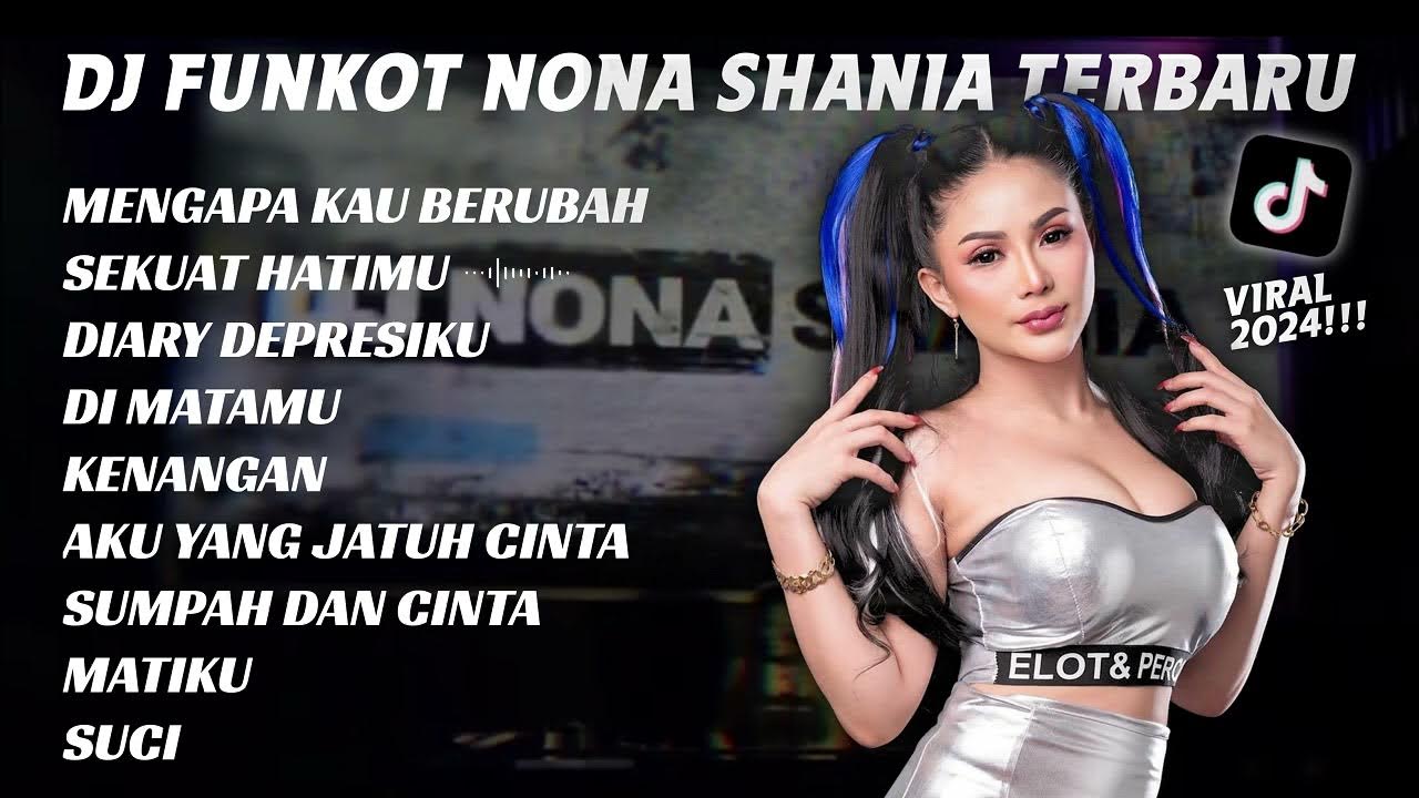 DJ FUNKOT FULL ALBUM DJ NONA SHANIA TERBARU VIRALL 2024! - YouTube