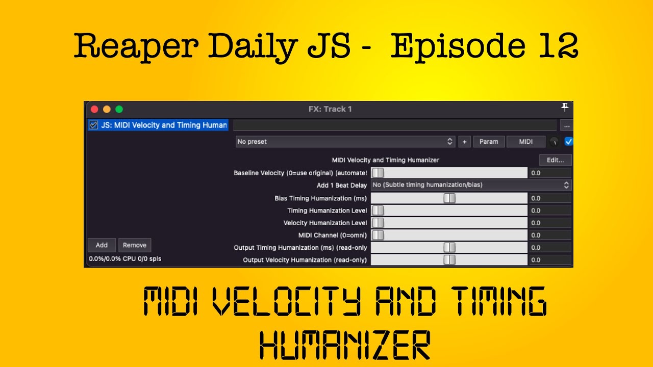 Reaper Daily Js Ep 12 Midi Velocity And Timing Humanizer Youtube