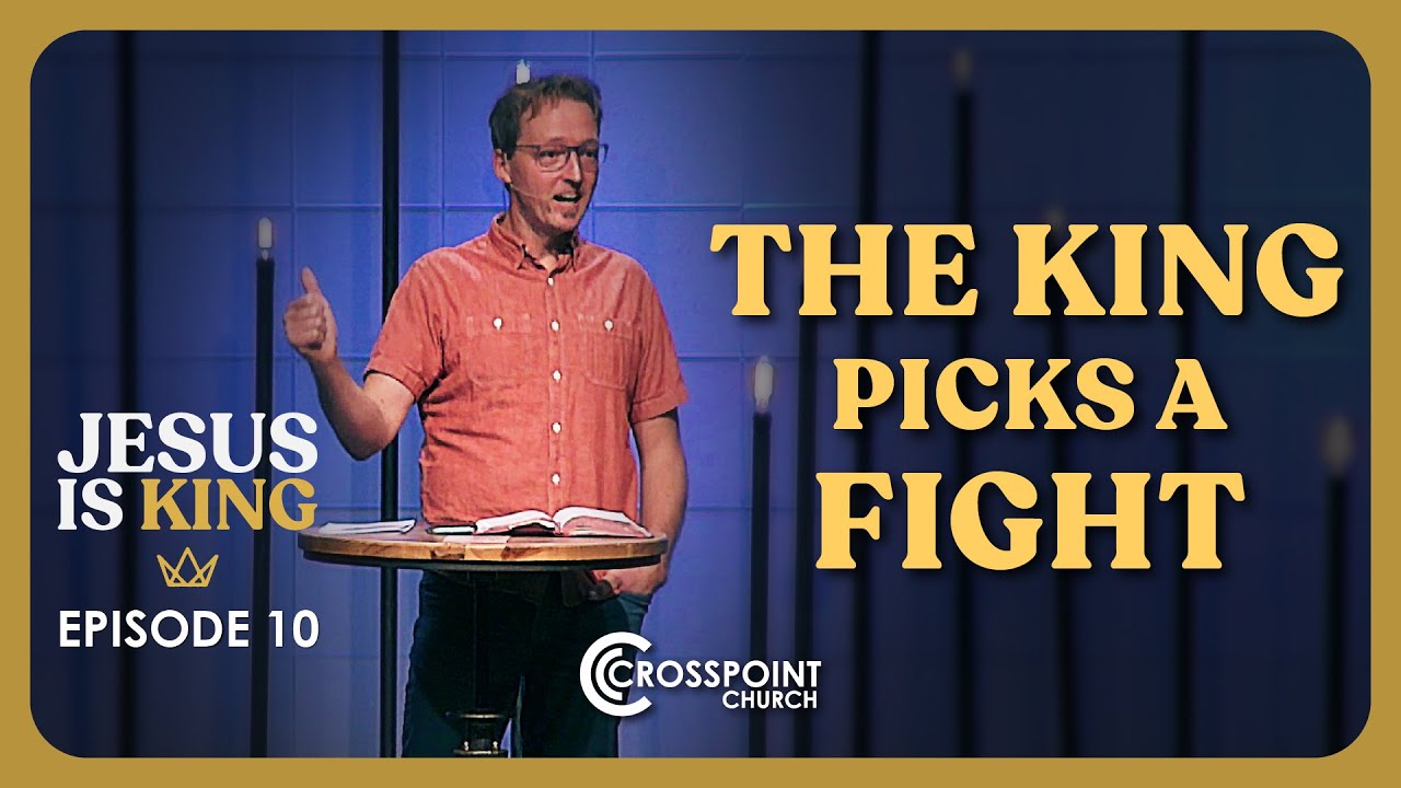 The King Picks a Fight // Rob Fraser // Jesus Is King E10 // 2021 MAR 7 ...
