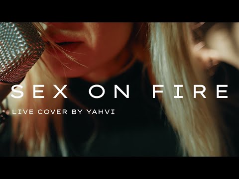 YAHVI - Sex on Fire - (Kings of Leon Cover)