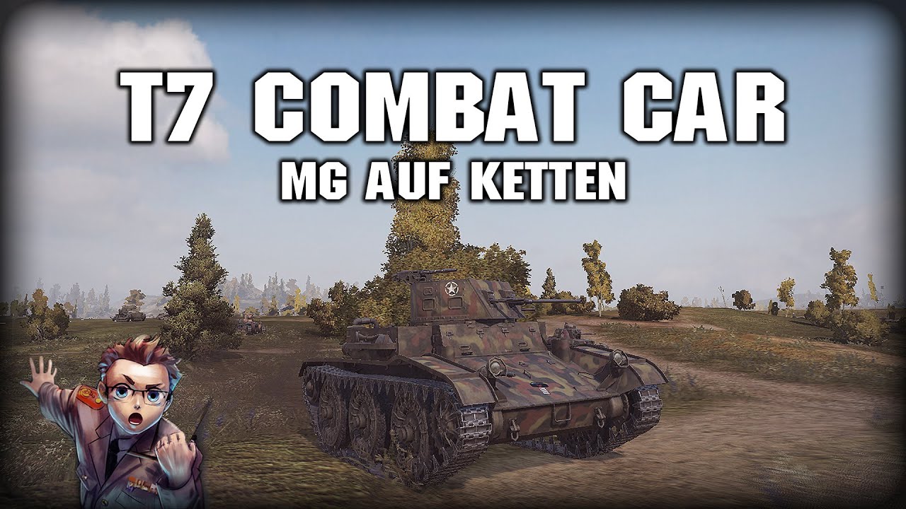 World of Tanks: T7 Combat Car - MG auf Ketten! »»» Let's Play (Deutsch ...