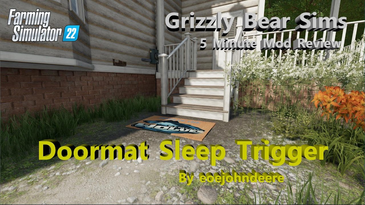 Farming Simulator 22 ᴴᴰ Doormat Sleep Trigger by eoejohndeere 🚜 A GBS 5 ...