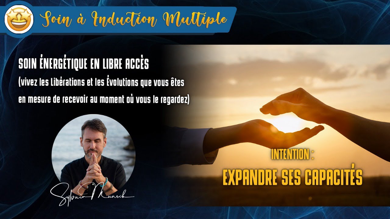Soin à Induction - Expandre ses Capacités - YouTube