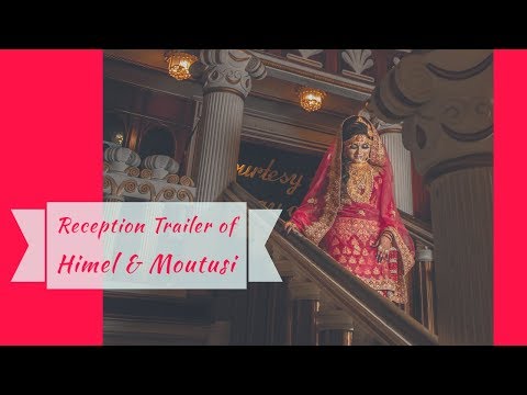 Reception Trailer of Himel & Moutusi | Lavoro Photography