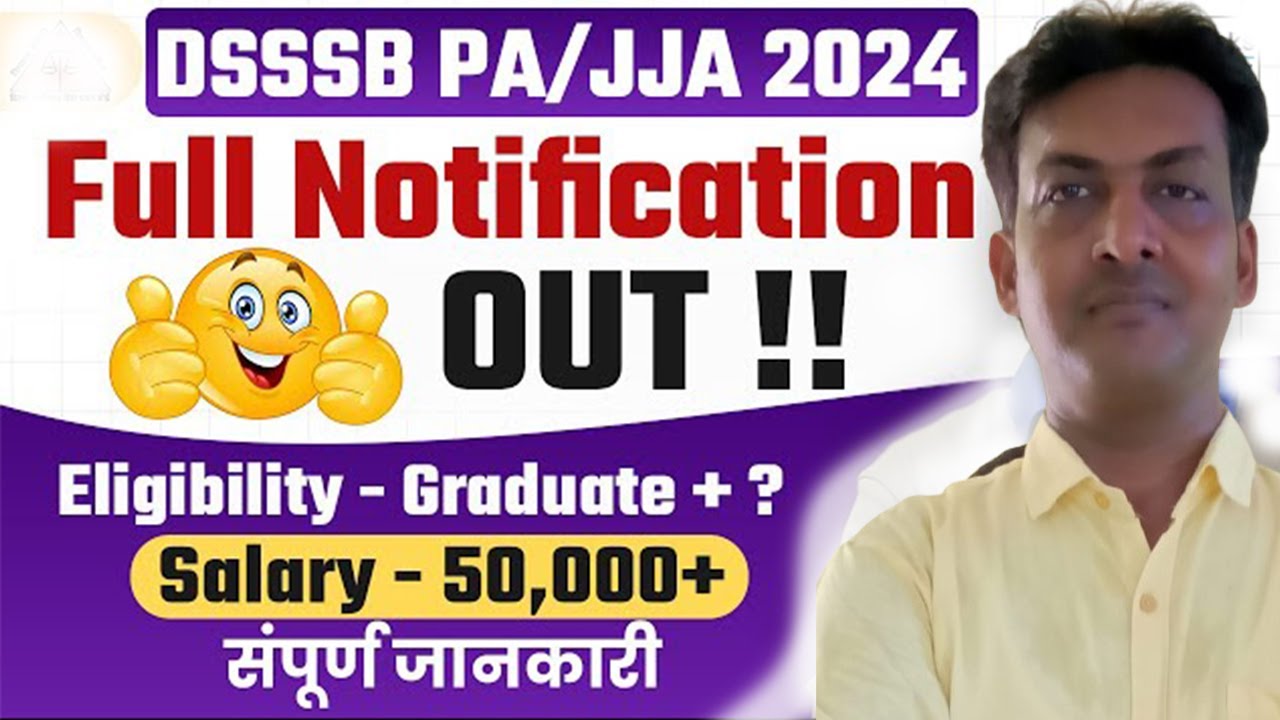 DSSSB Vacancy 2024 | DSSSB PA/JJA 2024 Official Notification | #dsssb # ...