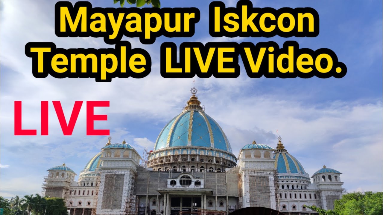 Mayapur Iskcon Temple Live