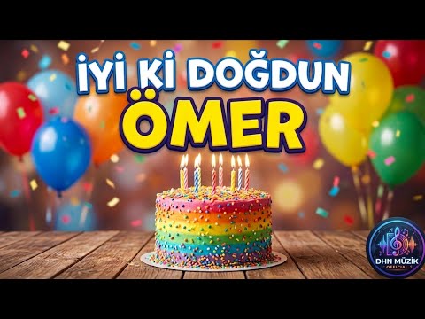 ÖMER İçin Özel Doğum Günü Şarkısı! 🎂 İyi ki Doğdun! | DhnMüzikofficial