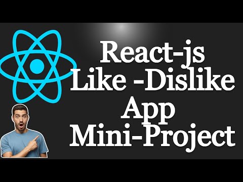 like dislike mini project in React - YouTube