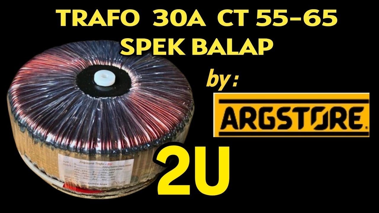 Trafo Toroid 30 Ampere CT 55 VAC - 65 VAC by: @argasstore9724 - YouTube
