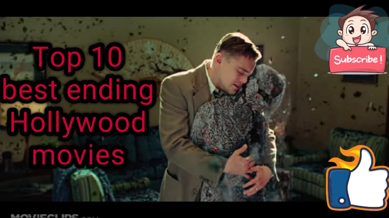 Top 10 best ending Hollywood movies - YouTube