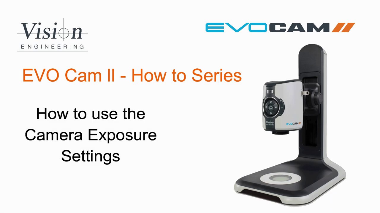 Vision Engineering - How to use the camera exposure settings on EVO CAM ...
