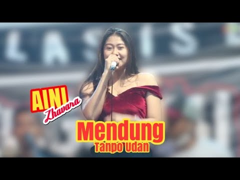 AINI ZAFARA MENDUNG TANPO UDAN CIPT KUKUH  PRASETYA KUDAMAI TEJE PRO