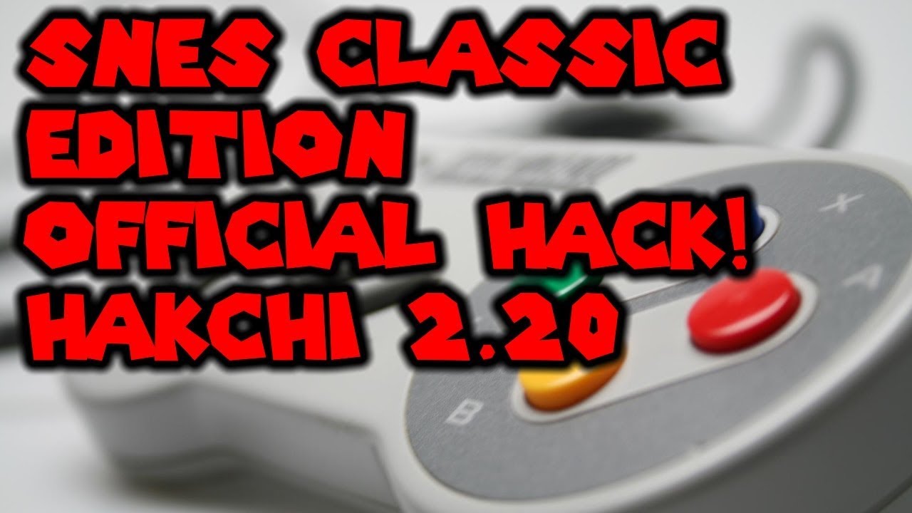Official SNES Classic Edition Hack Hakchi 2.20 Quick Tutorial - YouTube