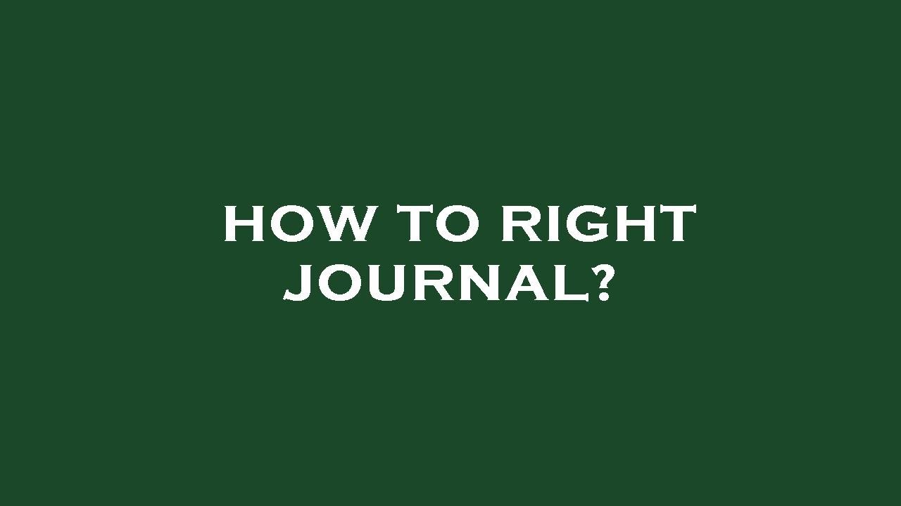 How to right journal? - YouTube