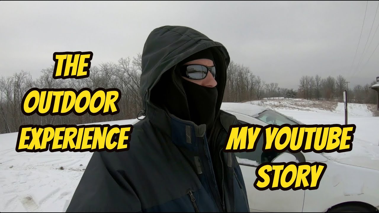 My YouTube Story: The Outdoor Experience - YouTube