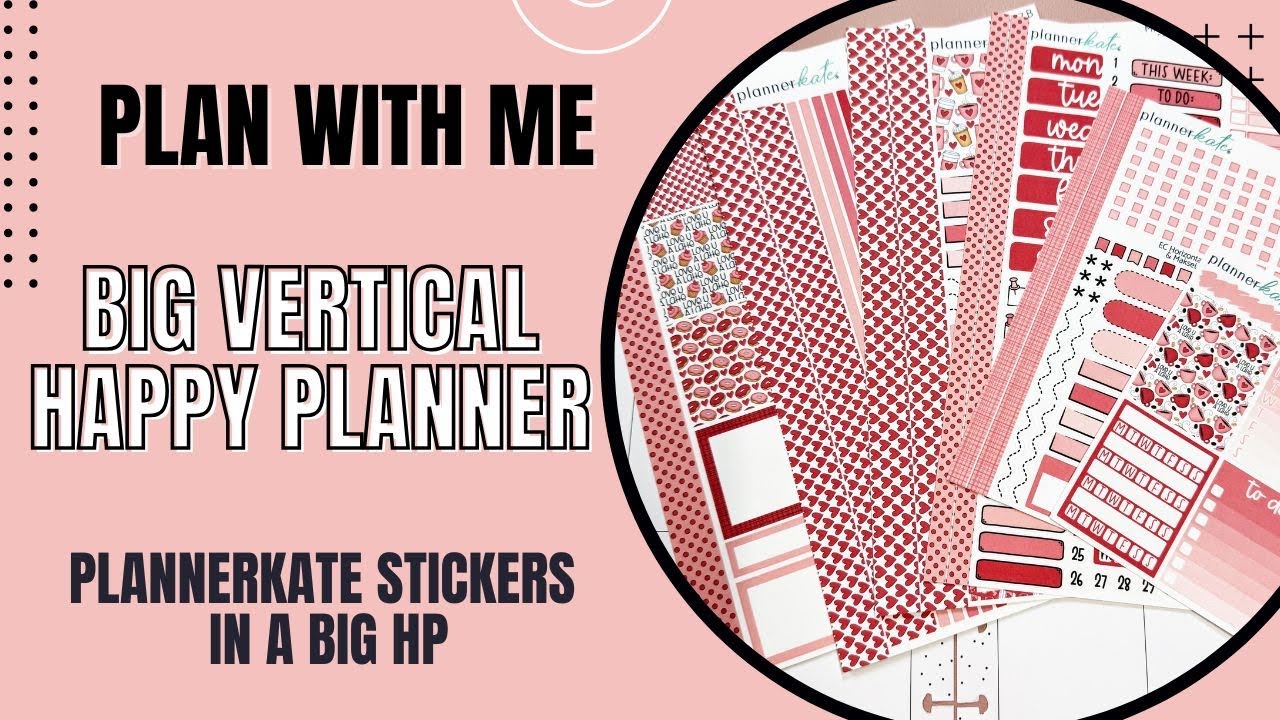 Plan With Me | PlannerKate Stickers in a Big Happy Planner - YouTube