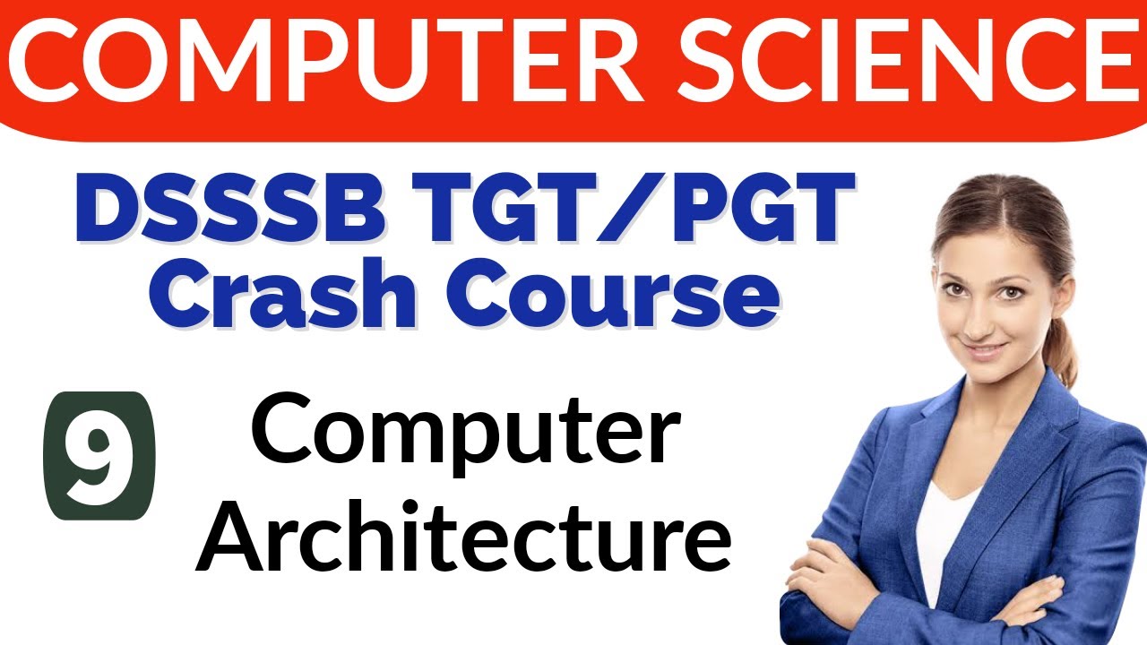 Computer Architecture | Computer science crash course | DSSSB TGT and ...