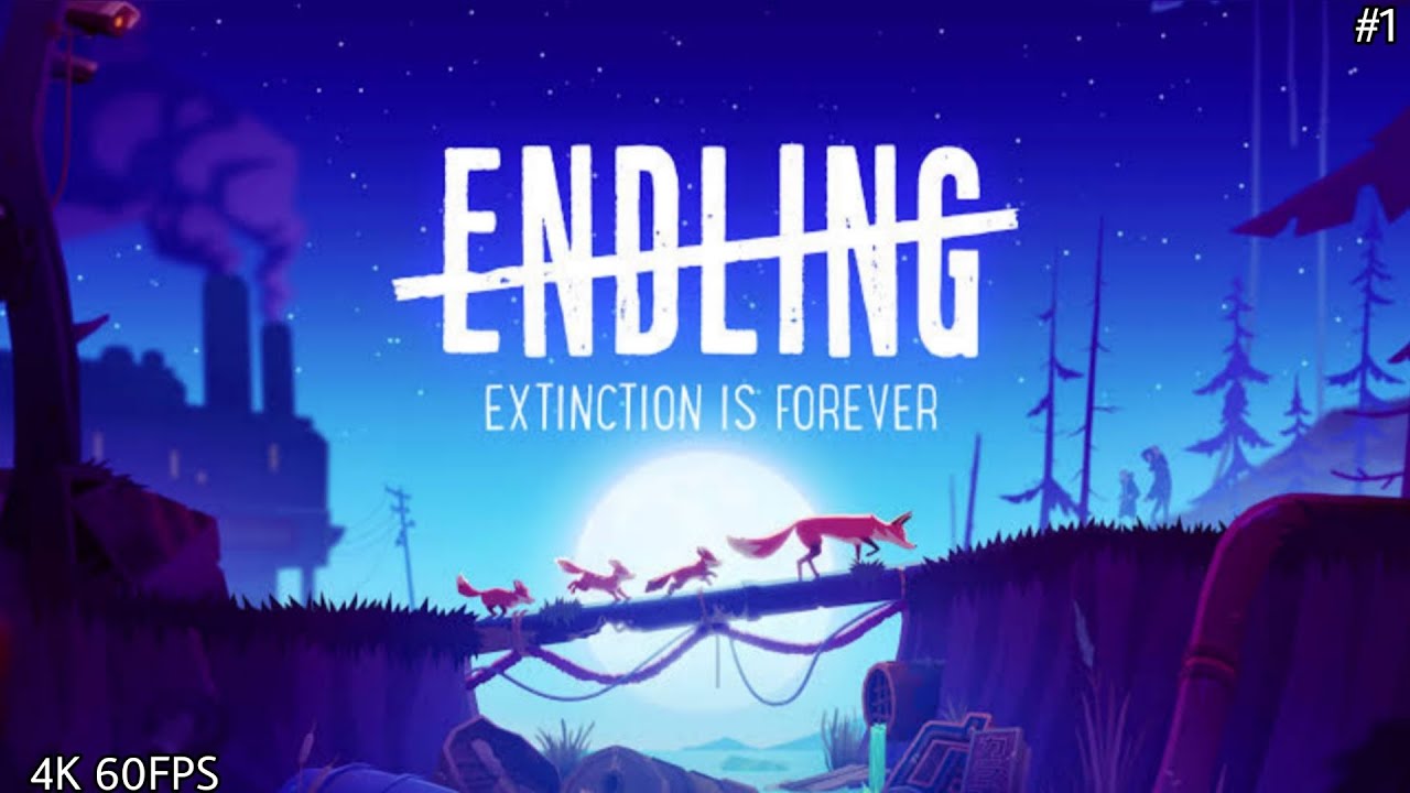 Endling Extinction Is Forever Part 1 gameplay - YouTube