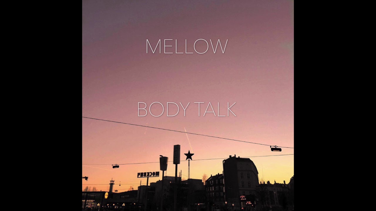 Mellow - Body Talk (Official Audio) - YouTube