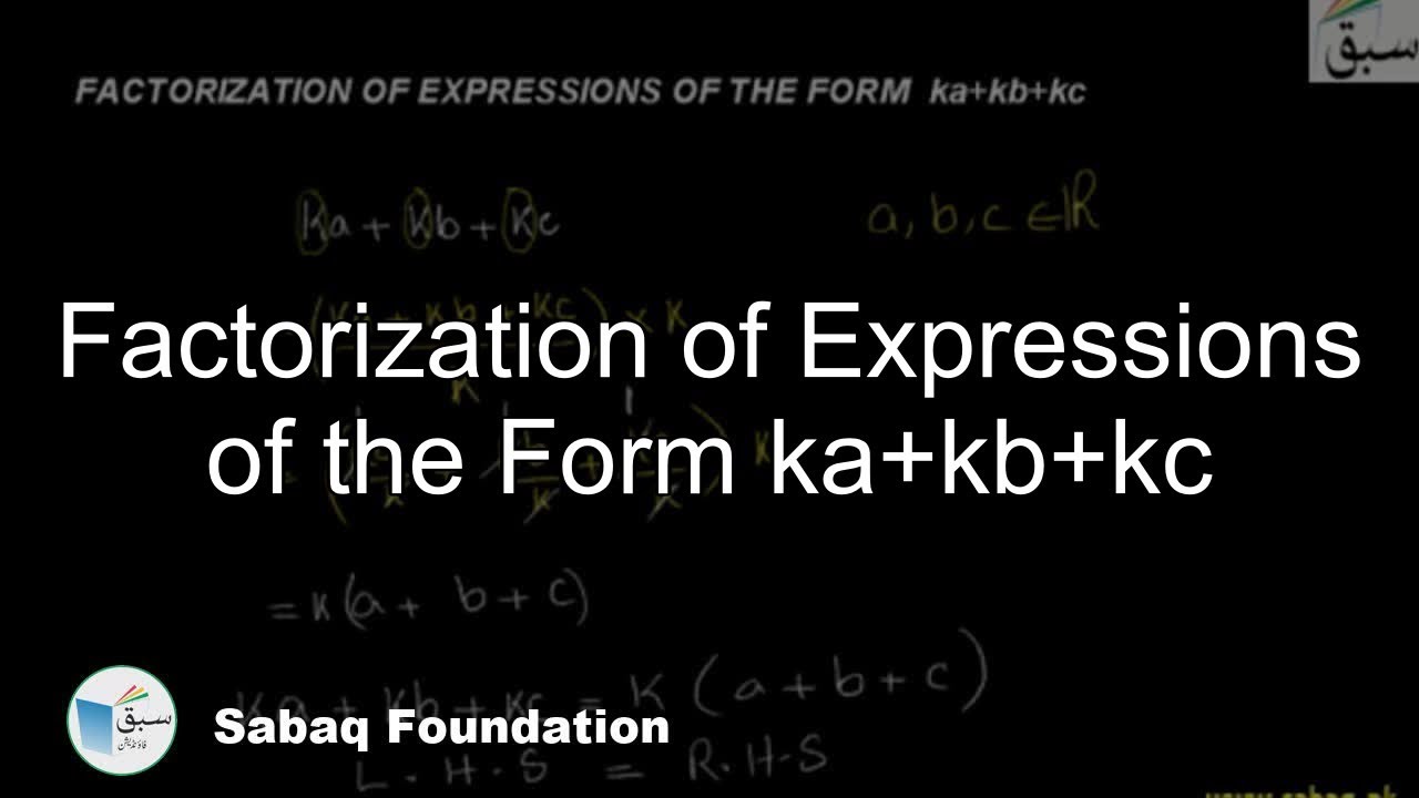 Factorization of Expressions of the Form ka+kb+kc, Math Lecture | Sabaq ...