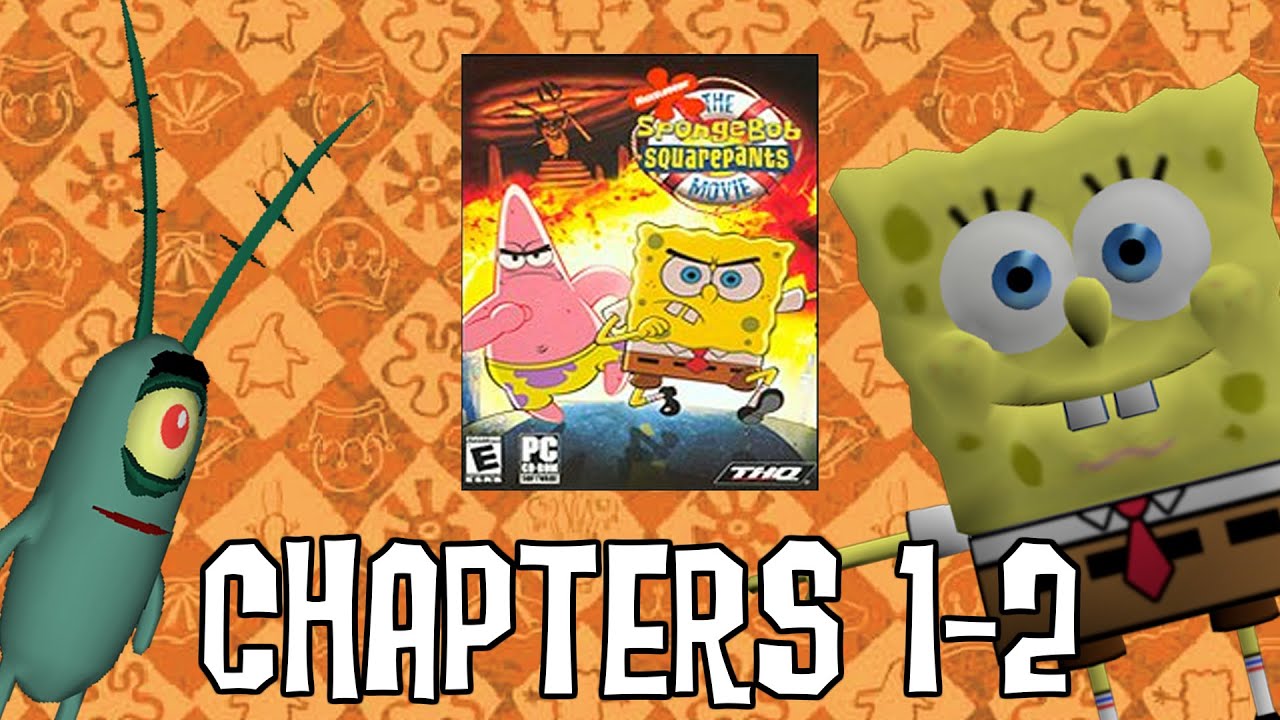 LET'S PLAY SPONGEBOB MOVIE PC!!! Chapters 1-2! - YouTube