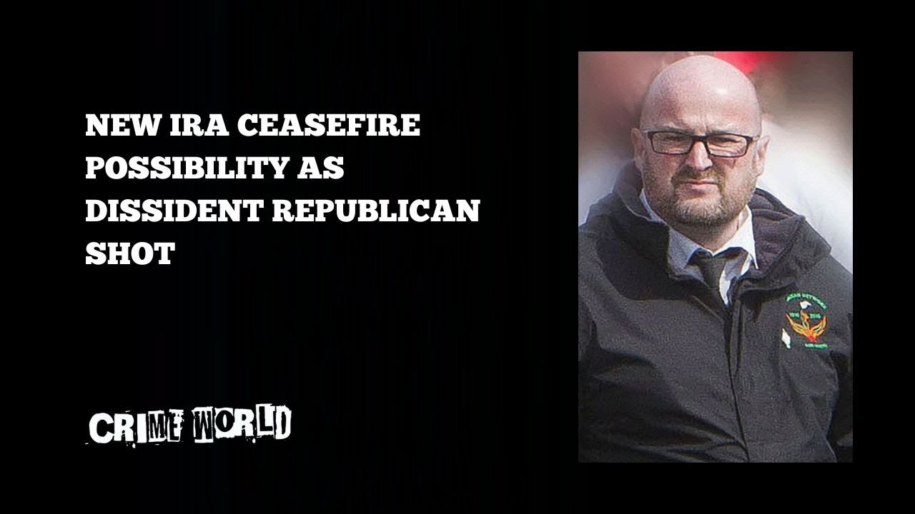 New IRA ceasefire possibility as dissident republican shot - YouTube