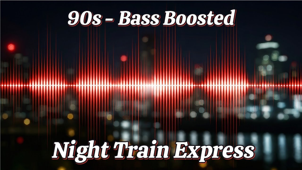 AI - Nova - Night Train Express | 90s Bass Boosted - YouTube