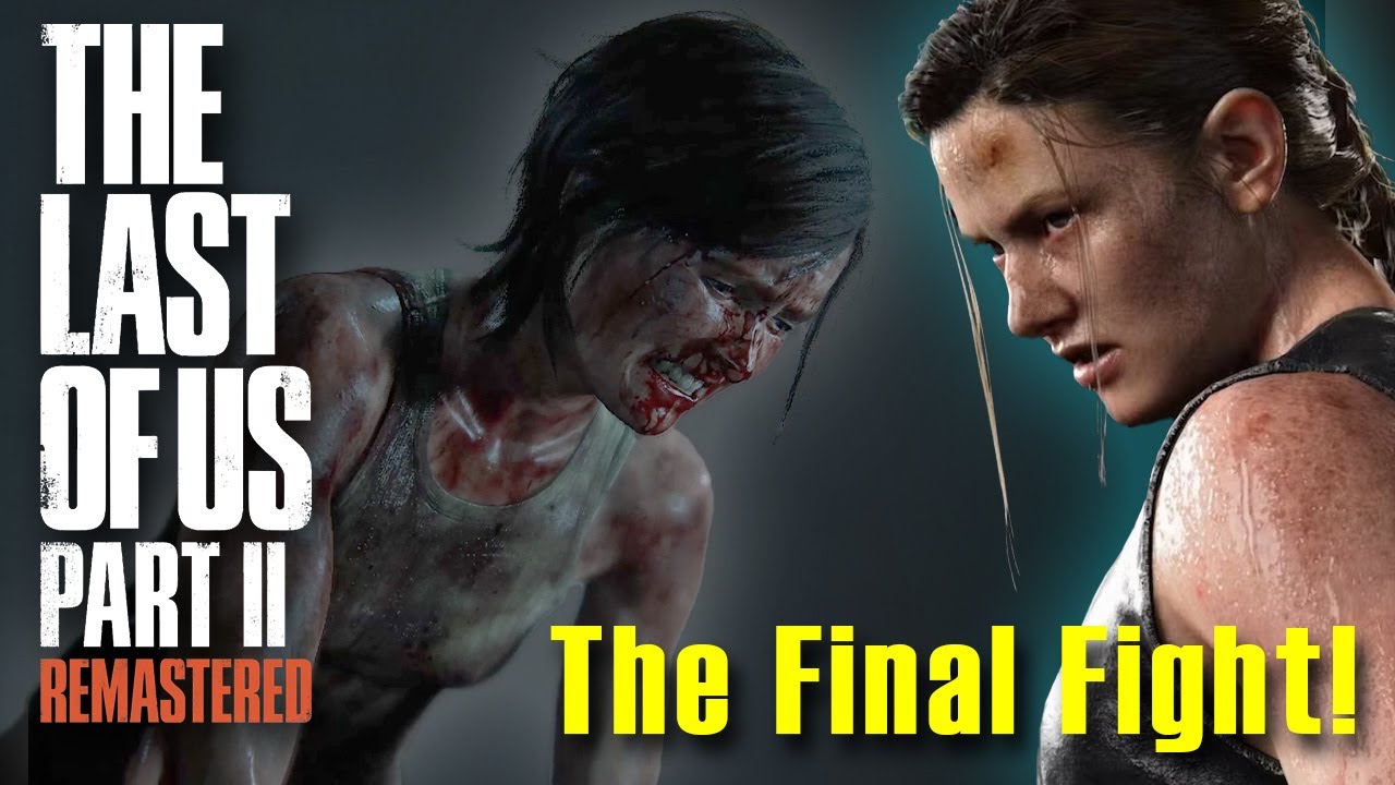 The Last of Us 2 Remastered - Ellie vs Abbie Final Fight - YouTube