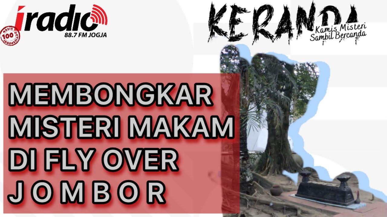 KERANDA | MISTERI MAKAM KERAMAT DEKAT FLY OVER JOMBOR - YouTube
