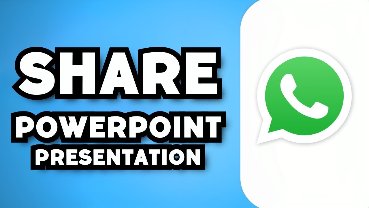 How To Share PowerPoint Presentation To WhatsApp Mobile App (2023 Guide ...