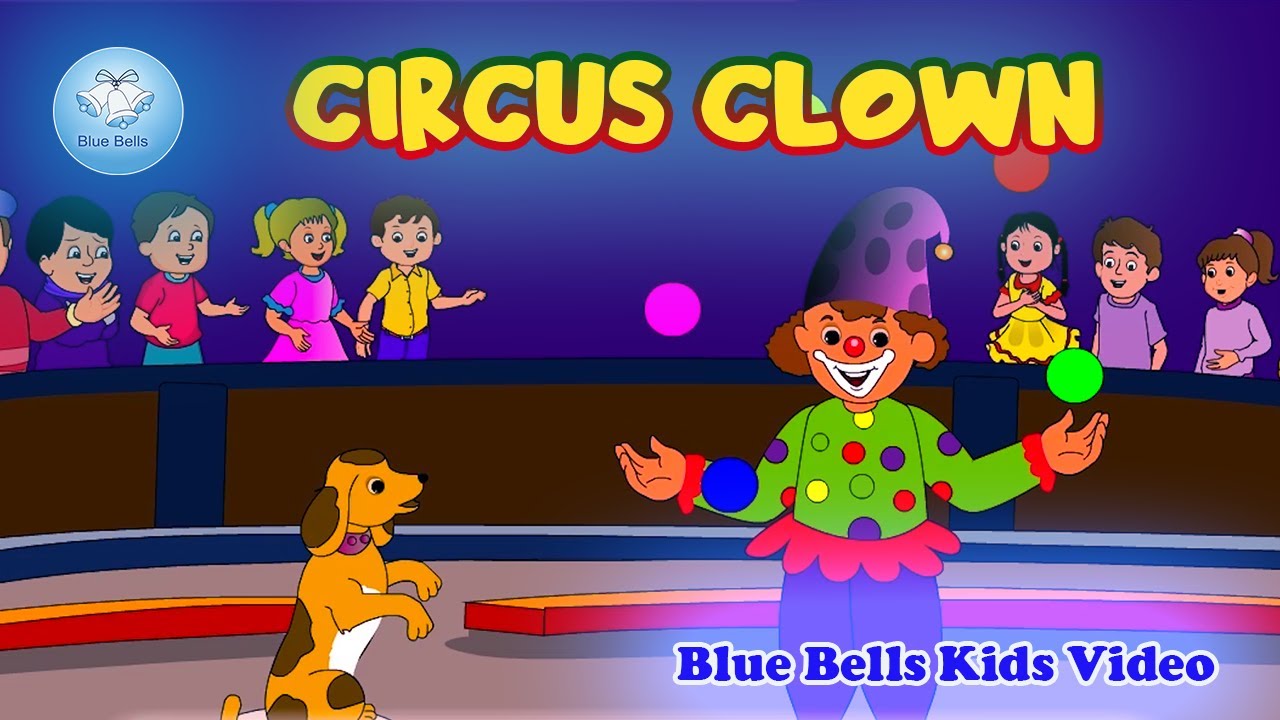 Circus Clown I English Rhymes For Kids Play With Rhymes 3 Blue circus-clown-i-english-rhymes-for-kids-play-with-rhymes-3-blue