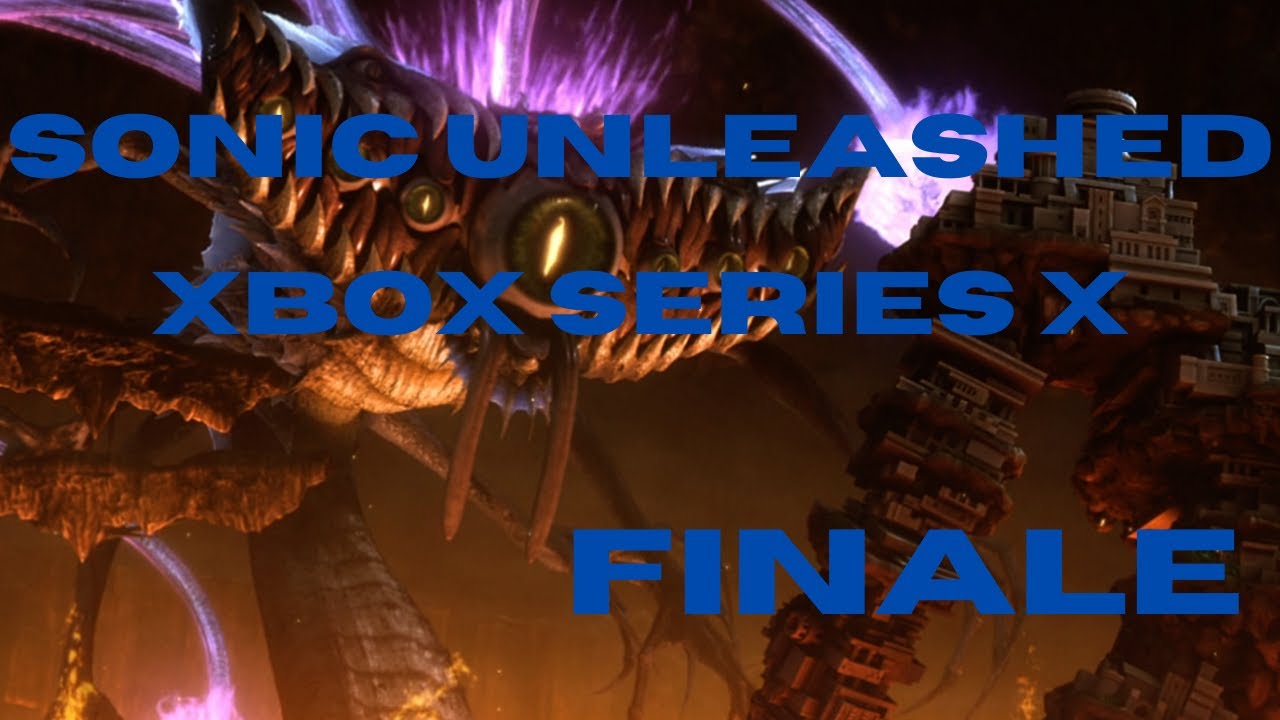 SONIC UNLEASHED Xbox Series X: FINALE: Final Boss and Ending - YouTube