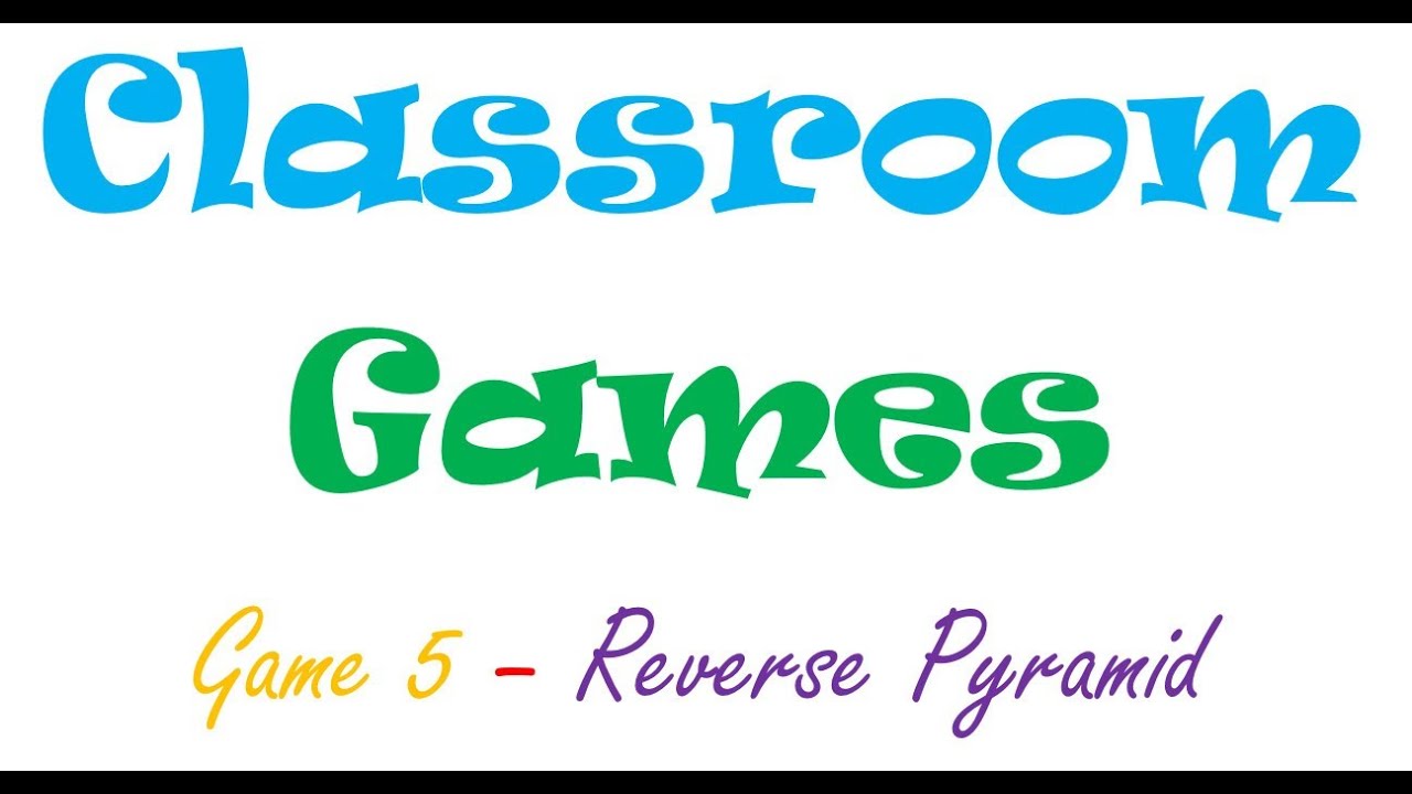 Classroom Games (5) Reverse Pyramid - YouTube