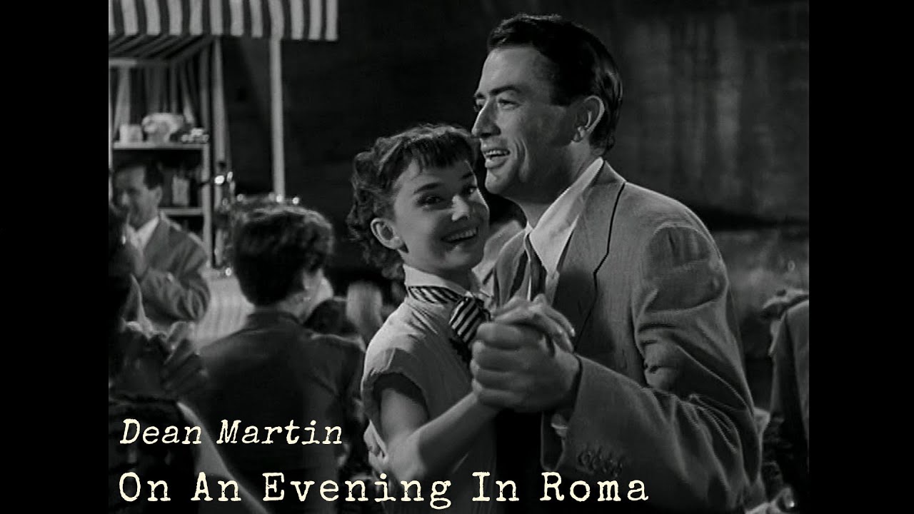 💖♡ On An Evening In Roma (Sott'er Celo De Roma) ★ Dean Martin ♡💖 - YouTube